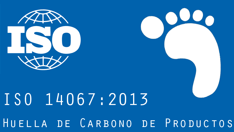 Nueva ISO 14067:2013 sobre Huella de Carbono de Productos - Adapta SG